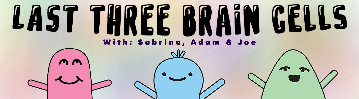 Last Three Brain Cells - SpiritLive Radio Last Three Brain Cells - SpiritLive Radio
